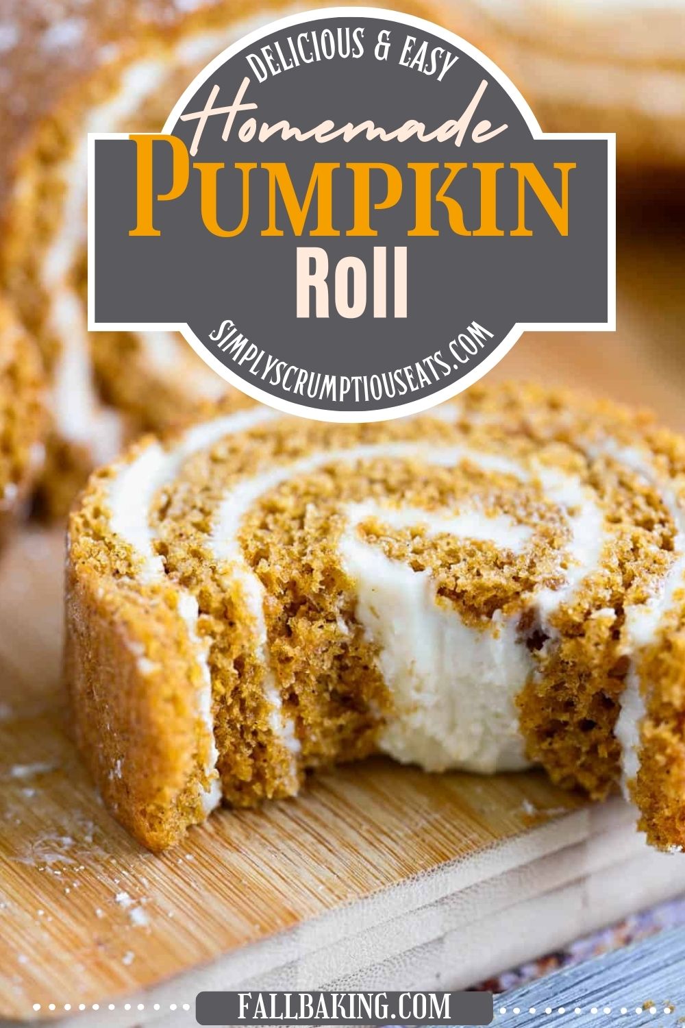 Easy Pumpkin Roll - Simply Scrumptious Eats