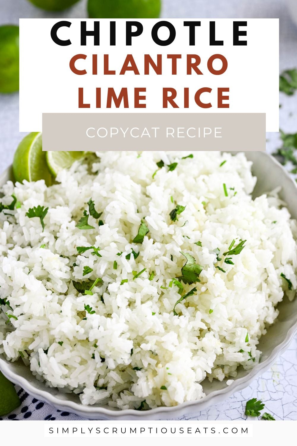 Chipotle Rice Copycat Recipe - Simply Scrumptious Eats